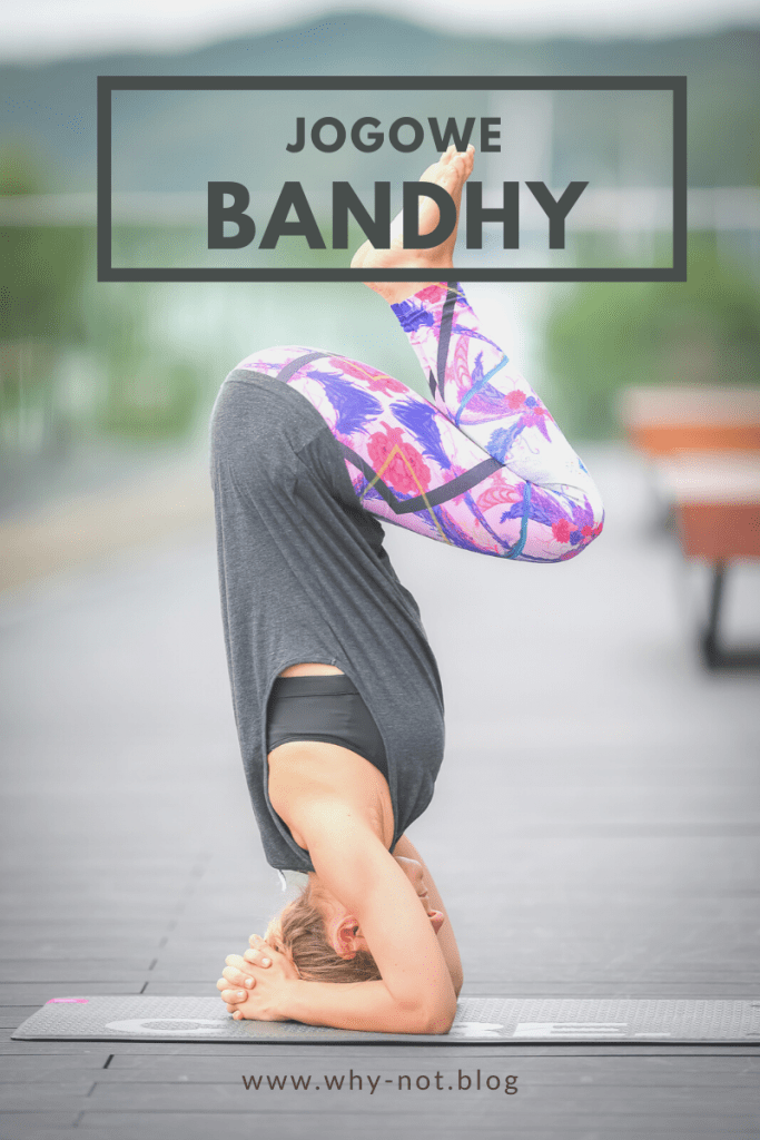 Czym są bandhy w praktyce jogi? – Magda Urbanowicz – joga, trening ...